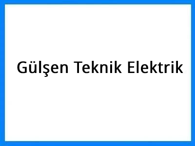 GülşenTeknikElektrik - saykil.com